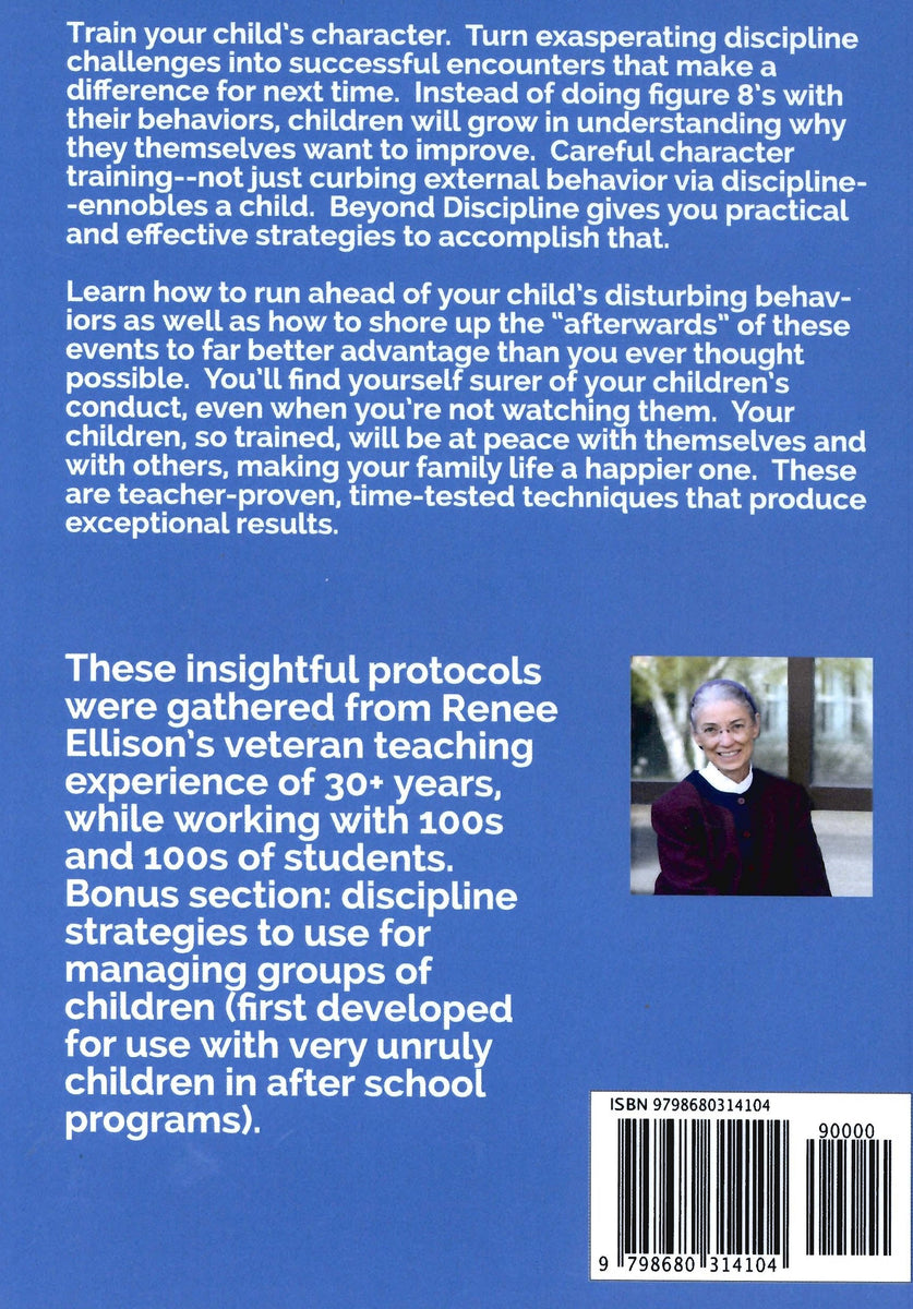 Beyond Discipline: Train your child’s character | Homeschool How-Tos