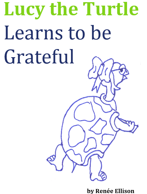 Lucy the Turtle Learns to be Grateful | Homeschool How-Tos
